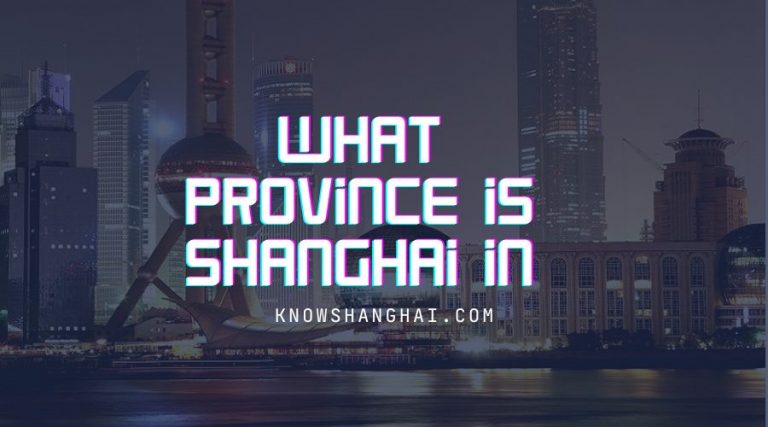 What Province is Shanghai In - Get to Know